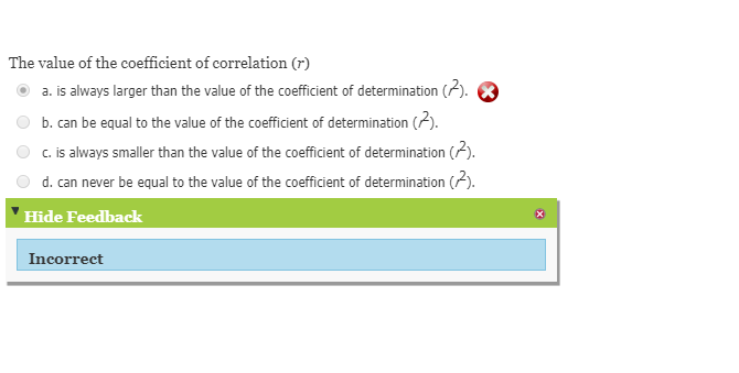 Solved In simple linear regression, r2 is the a. correlation | Chegg.com