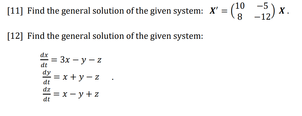 Solved [11] Find the general solution of the given system: | Chegg.com