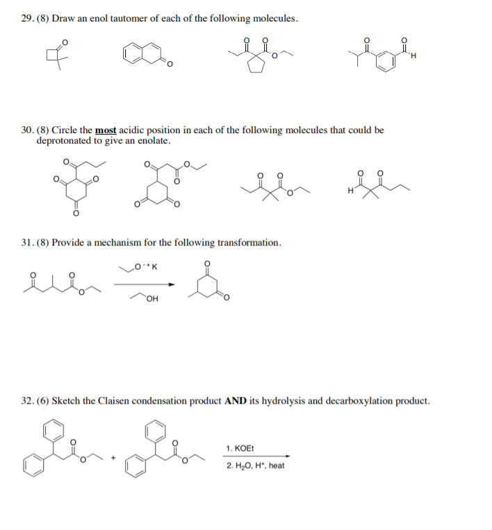 Solved 29.(8) Draw an enol tautomer of each of the following | Chegg.com