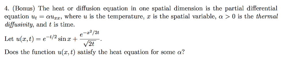 Solved 4. (Bonus) The heat or diffusion equation in one | Chegg.com