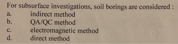 Solved For subsurface investigations, soil borings are | Chegg.com