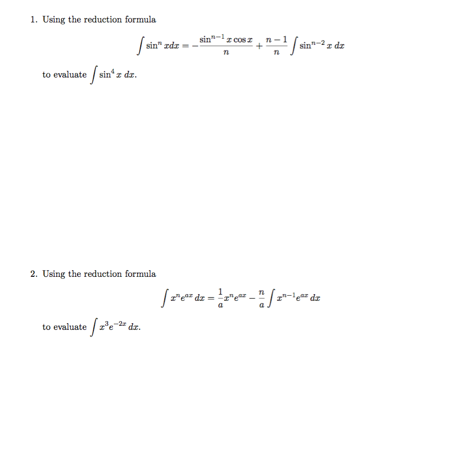 Solved 1. Using the reduction formula sin"-1 I COSI sin" rdc | Chegg.com