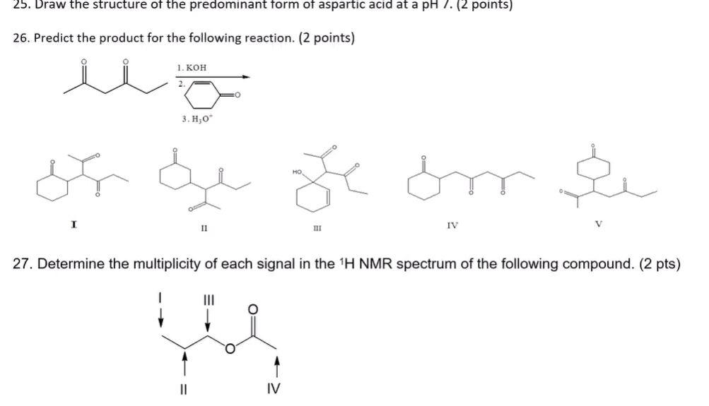 Solved 25. Draw the structure of the predominant form of | Chegg.com