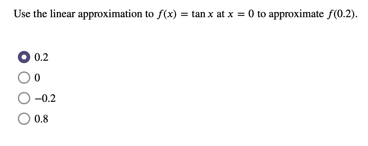Solved Use the linear approximation to f(x) = tan x at x = 0 | Chegg.com