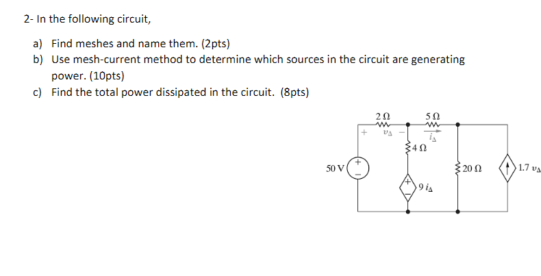 Solved 2- In the following circuit, a) Find meshes and name | Chegg.com