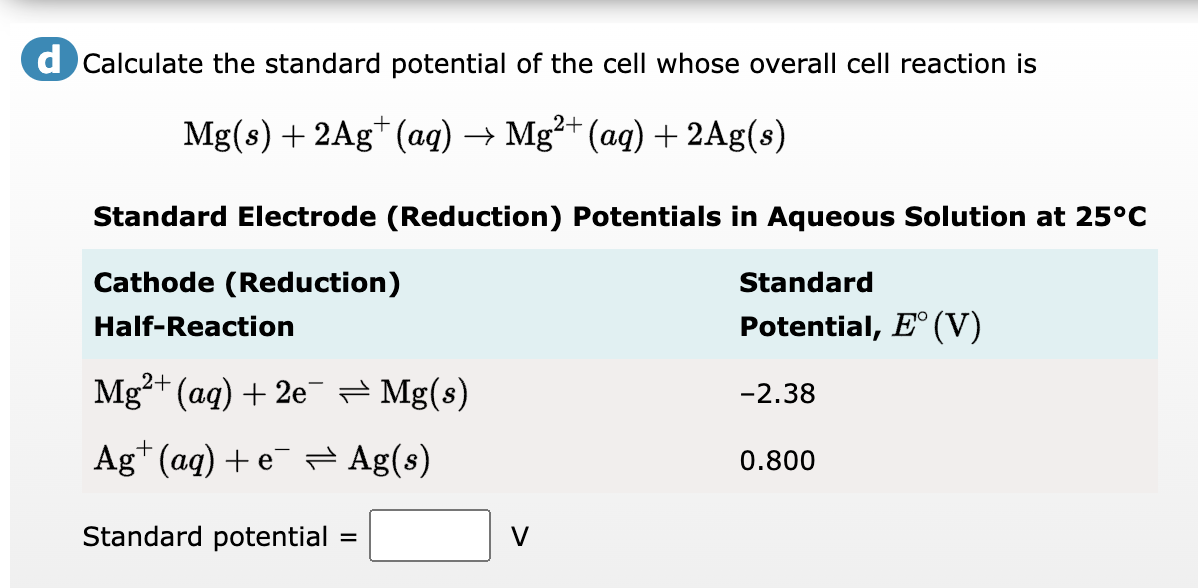 Solved Calculate the standard potential of the cell whose | Chegg.com