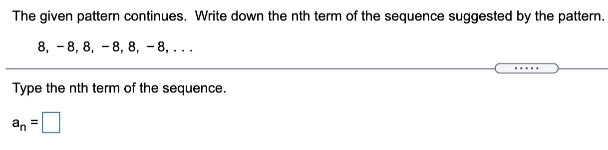 Solved The given pattern continues. Write down the nth term | Chegg.com