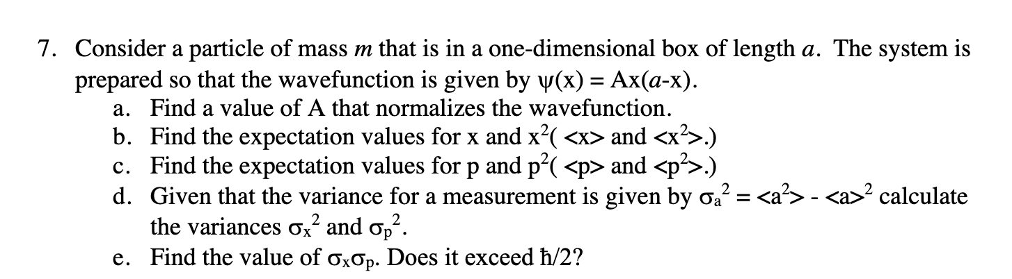 Solved 7. Consider a particle of mass m that is in a | Chegg.com