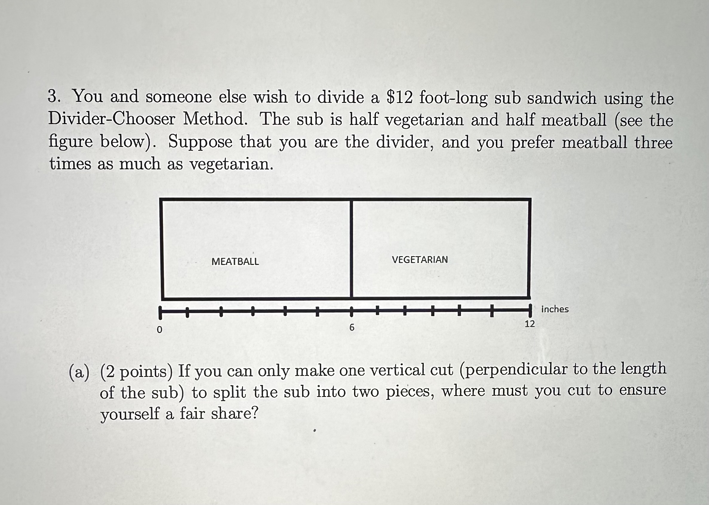 Solved 3. You and someone else wish to divide a $12 | Chegg.com