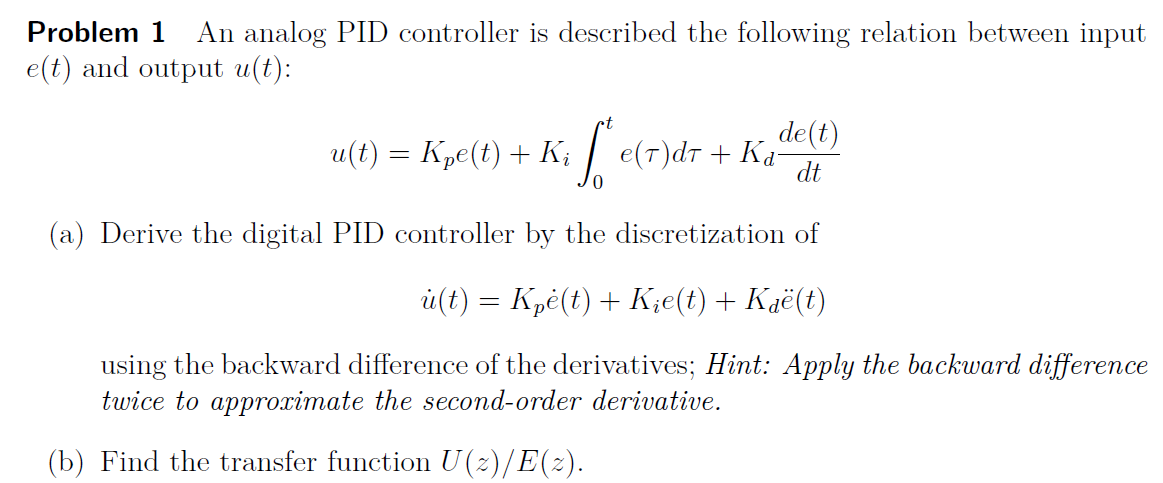 Solved Problem 1 An analog PID controller is described the | Chegg.com