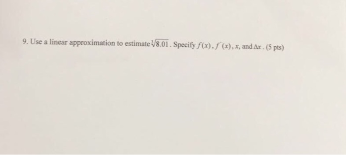 Solved Use A Linear Approximation To Estimate 3 Squareroot