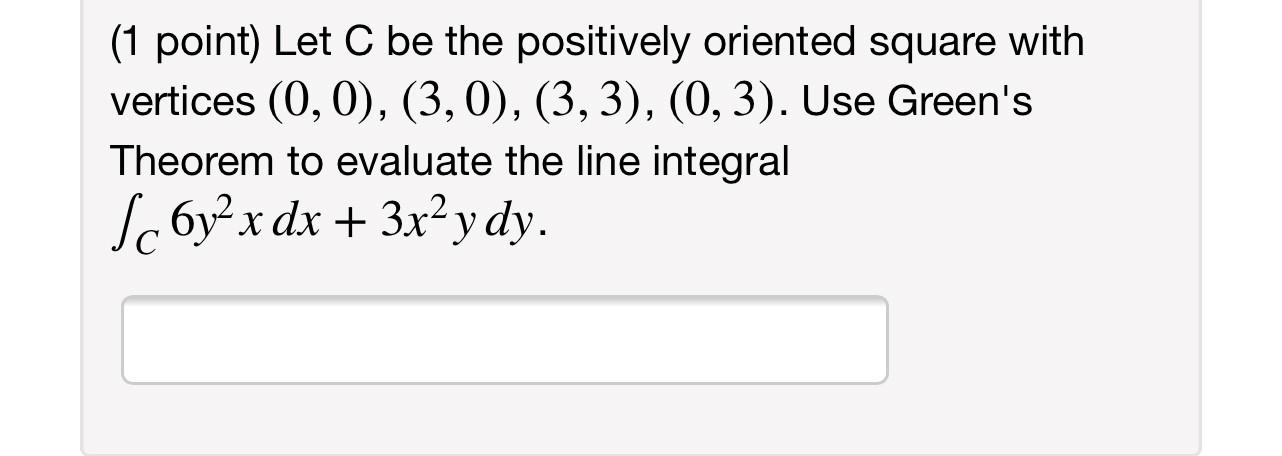 Solved (1 point) Let C be the positively oriented square | Chegg.com