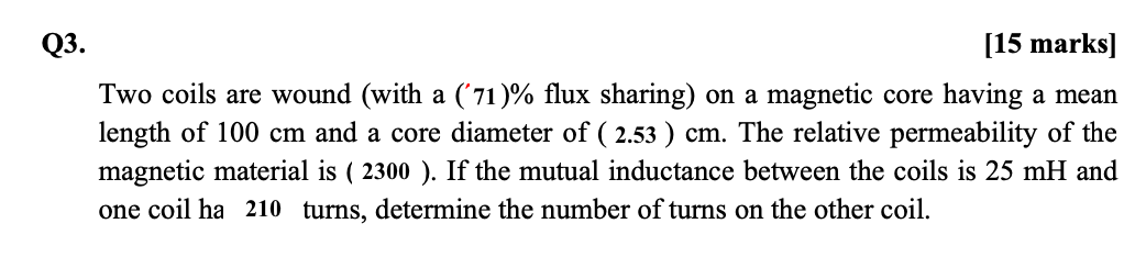 Solved 3. [15 marks] Two coils are wound (with a (' 71)% | Chegg.com