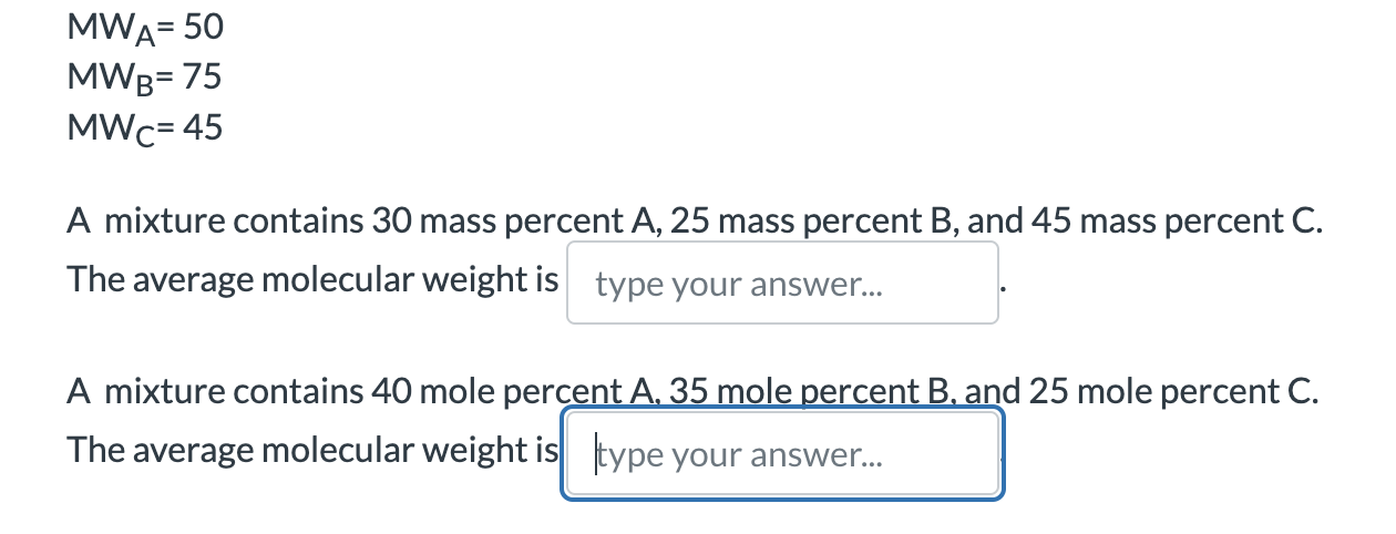 Solved MWA=50MWB=75MWC=45A mixture contains 30 ﻿mass percent | Chegg.com