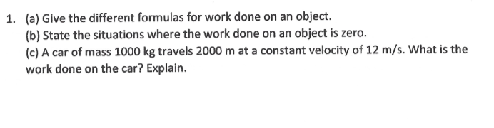 Solved 1. (a) Give the different formulas for work done on | Chegg.com
