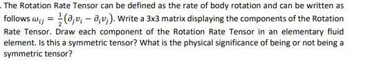 The Rotation Rate Tensor can be defined as the rate | Chegg.com
