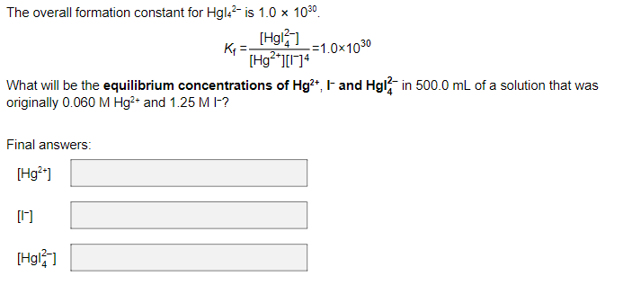 Solved The overall formation constant for Hgle?- is 1.0 x | Chegg.com