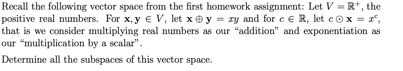 Solved Recall the following vector space from the first | Chegg.com