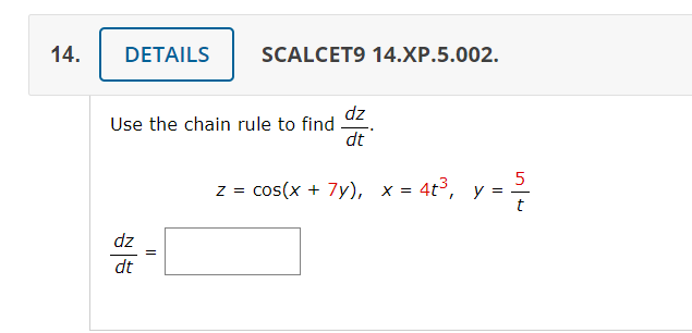 Solved SCALCET9 14.XP.5.002. Use the chain rule to find | Chegg.com