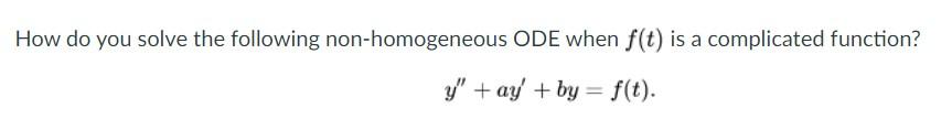 Solved How Do You Solve The Following Non Homogeneous Ode 0811