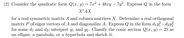 Solved Consider the quadratic form Q(x,y)=7x2+48xy−7y2. | Chegg.com