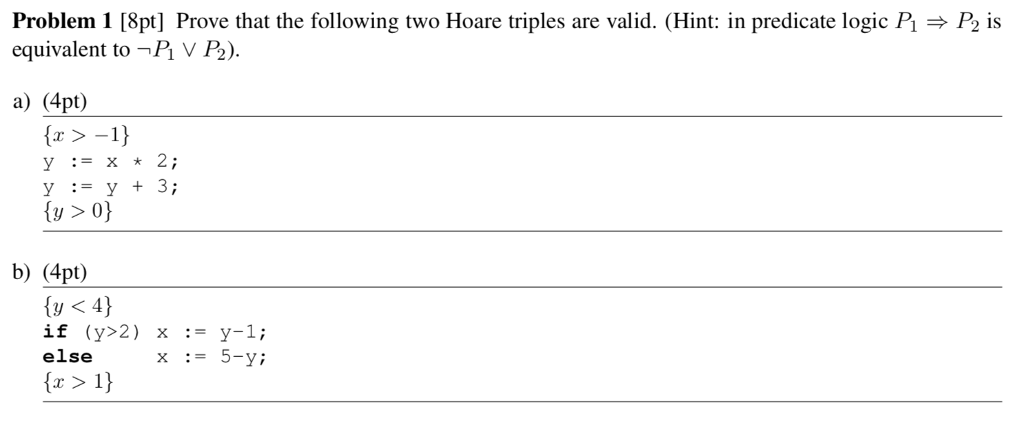 Solved Problem 1 [8pt] Prove that the following two Hoare | Chegg.com