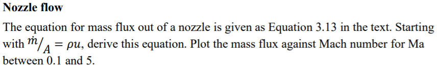 Solved Nozzle flow The equation for mass flux out of a | Chegg.com