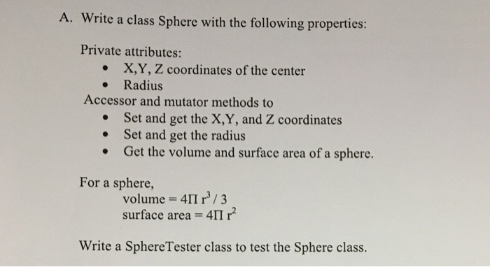 Solved A. Write a class Sphere with the following | Chegg.com