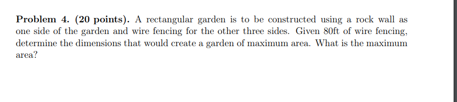 Solved Problem 4. (20 points). A rectangular garden is to be | Chegg.com