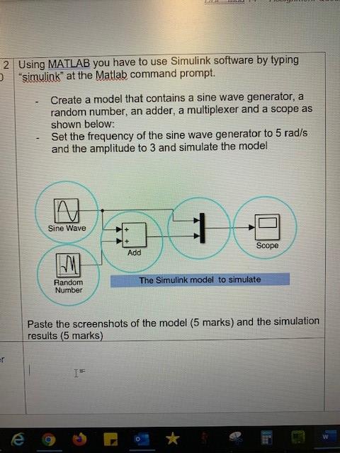 Solved 2 Using MATLAB you have to use Simulink software by | Chegg.com Solved 2 Using MATLAB you have to use Simulink software by | Chegg.com