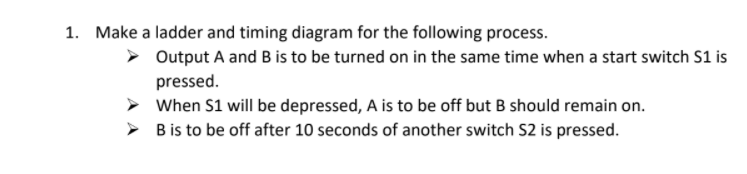 Solved 1. Make a ladder and timing diagram for the following | Chegg.com