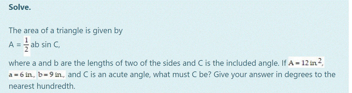 Solved Solve. The area of a triangle is given by A = ab sin | Chegg.com