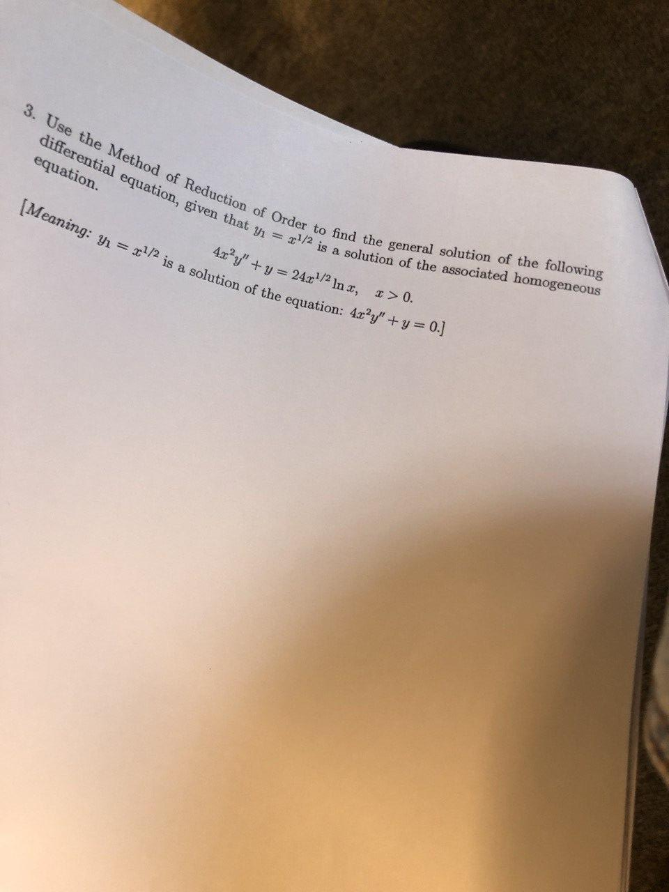 Solved 3. Use the Method of Reduction of Order differential | Chegg.com