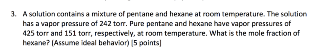 Solved 3. A solution contains a mixture of pentane and | Chegg.com