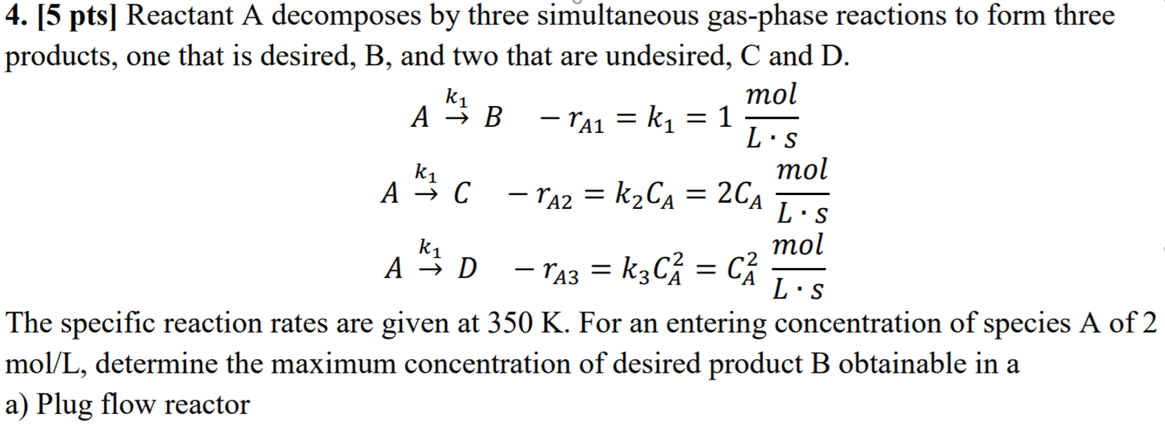 Solved L:S 4. [5 pts] Reactant A decomposes by three | Chegg.com