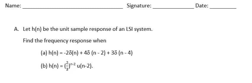 Solved A. Let H(n) be the unit sample response of an LSI | Chegg.com