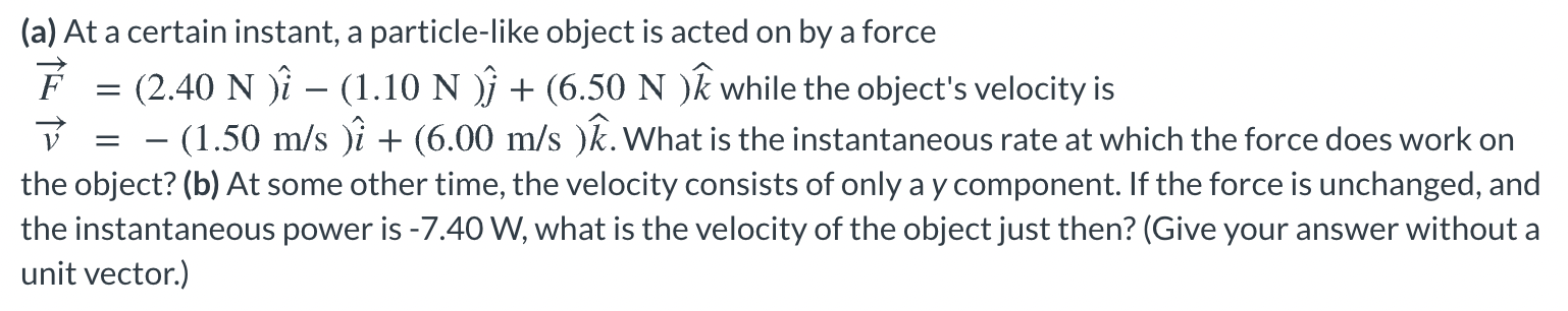 Solved A At A Certain Instant A Particle Like Object 