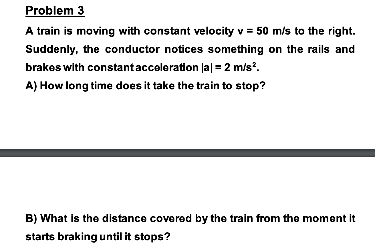 Solved Problem 3 A train is moving with constant velocity v | Chegg.com
