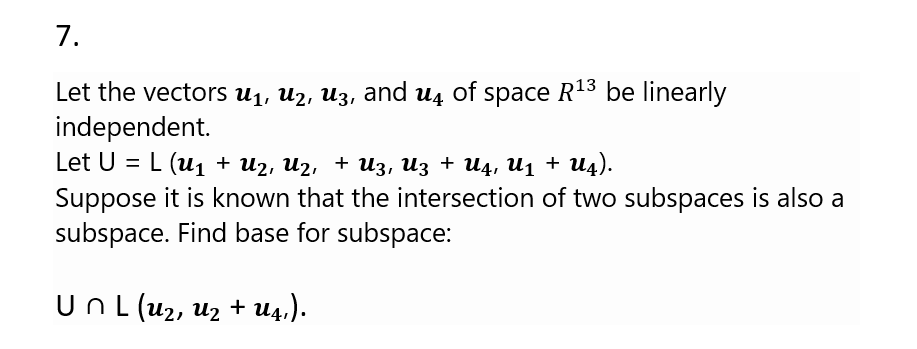 Solved Let the vectors u1,u2,u3, and u4 of space R13 be | Chegg.com