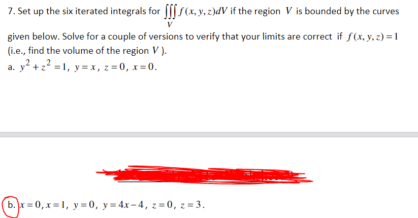 Solved 7. Set up the six iterated integrals for ∭Vf(x,y,z)dV | Chegg.com