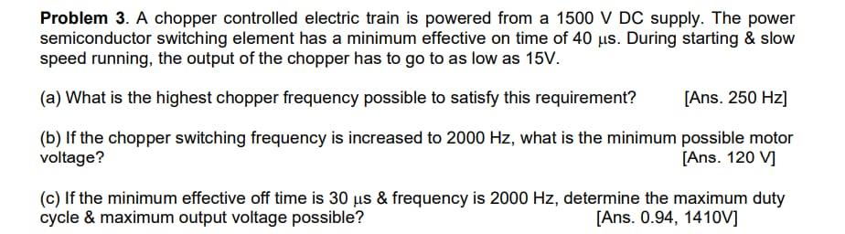 Solved Problem 3. A chopper controlled electric train is | Chegg.com