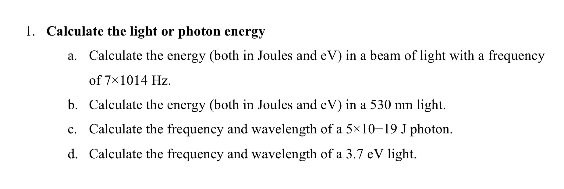 Solved 1. Calculate the light or photon energy Calculate the | Chegg.com