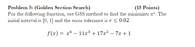 Solved Problem 5: (Golden Section Search) (15 Points) For | Chegg.com