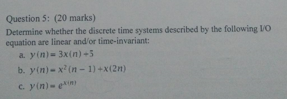 Solved Question 5: (20 marks) Determine whether the discrete | Chegg.com