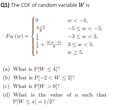 Solved Q1) The CDF of random variable W is | Chegg.com