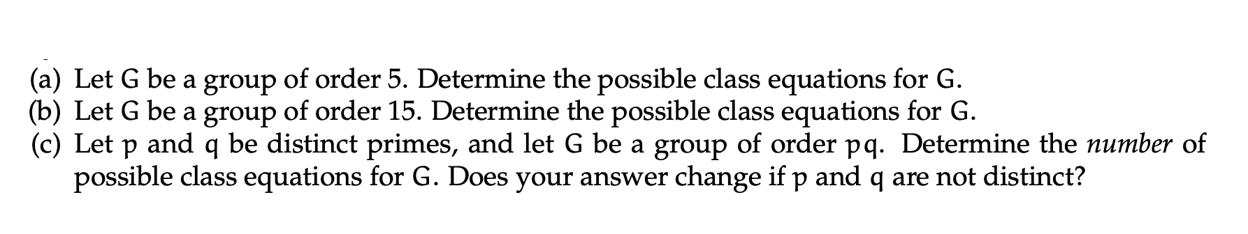 Solved (a) Let G be a group of order 5. Determine the | Chegg.com