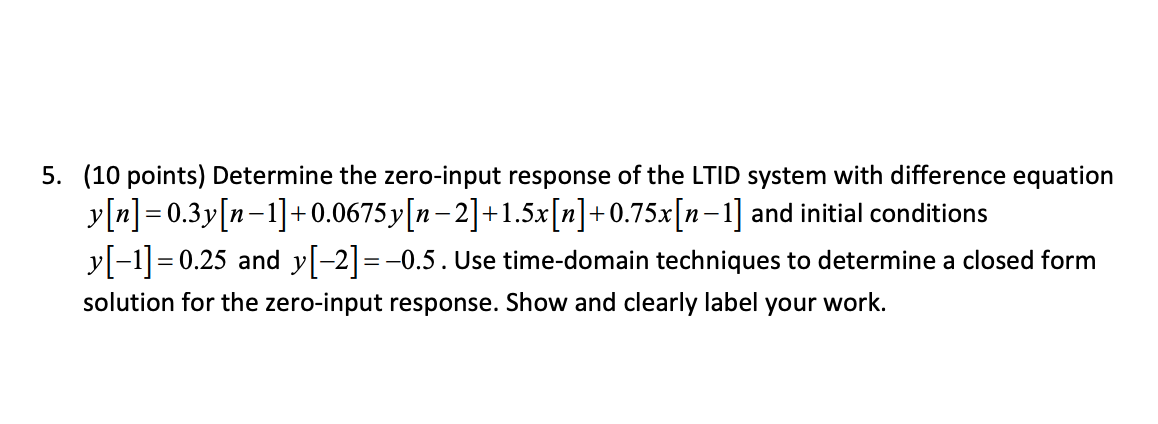 Solved 5. (10 points) Determine the zero-input response of | Chegg.com