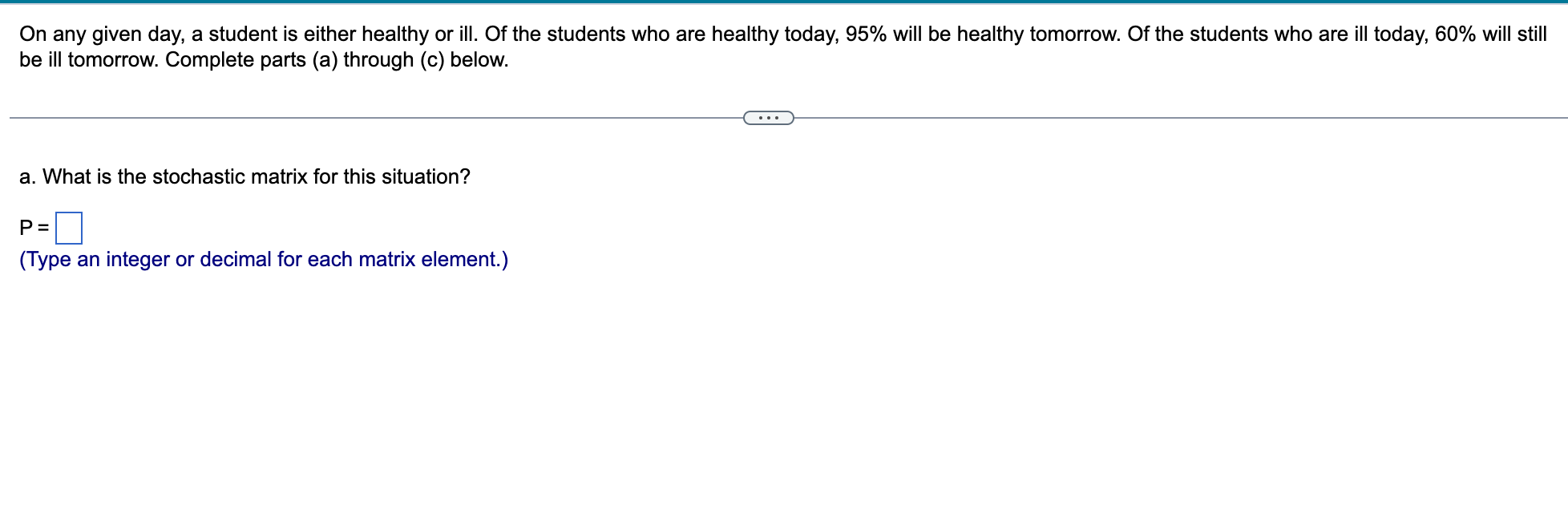 Solved On any given day, a student is either healthy or ill. | Chegg.com