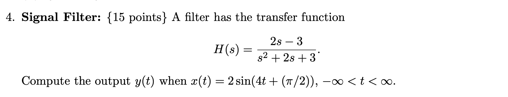 Solved 4. Signal Filter: {15 points } A filter has the | Chegg.com