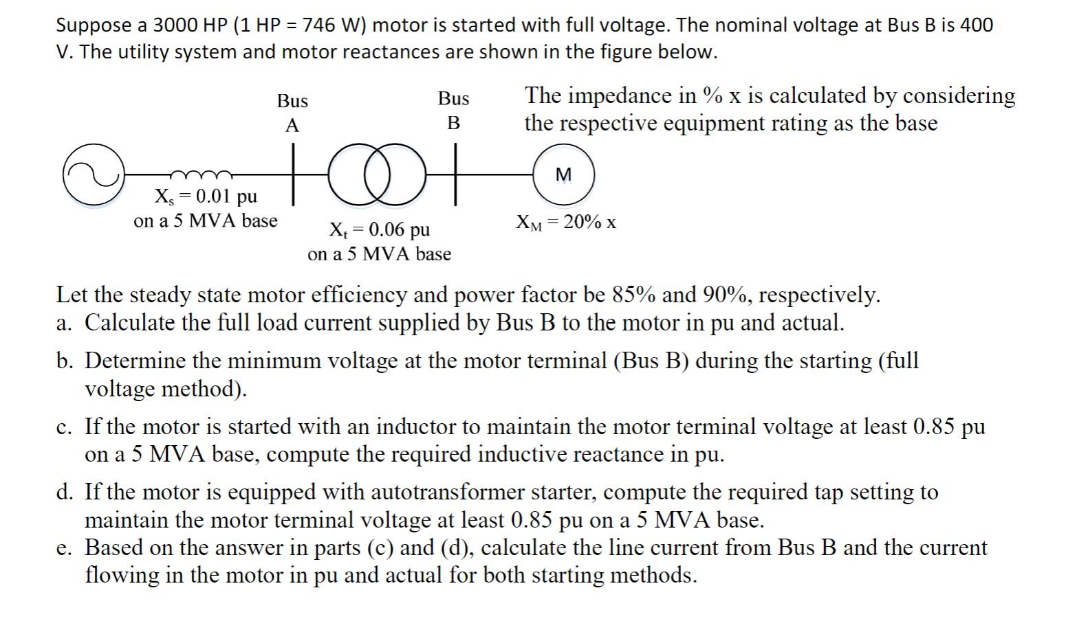 Solved Suppose a 3000HP(1HP=746 W) motor is started with | Chegg.com